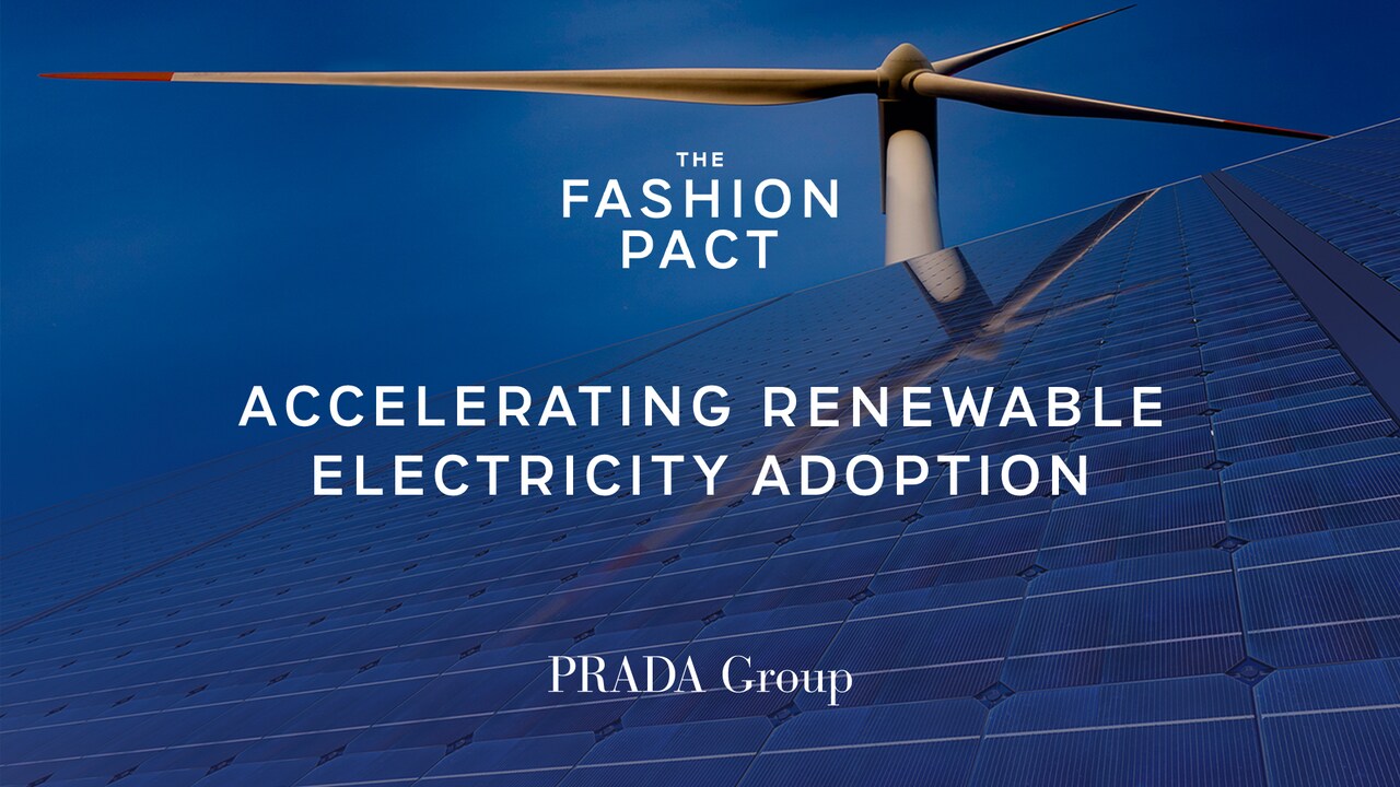 The Fashion Pact announced the CVPPA renewable energy project | Prada Group